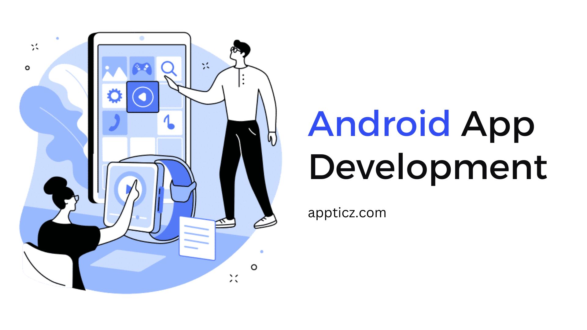 Android App Development Services | Custom Android Application Development